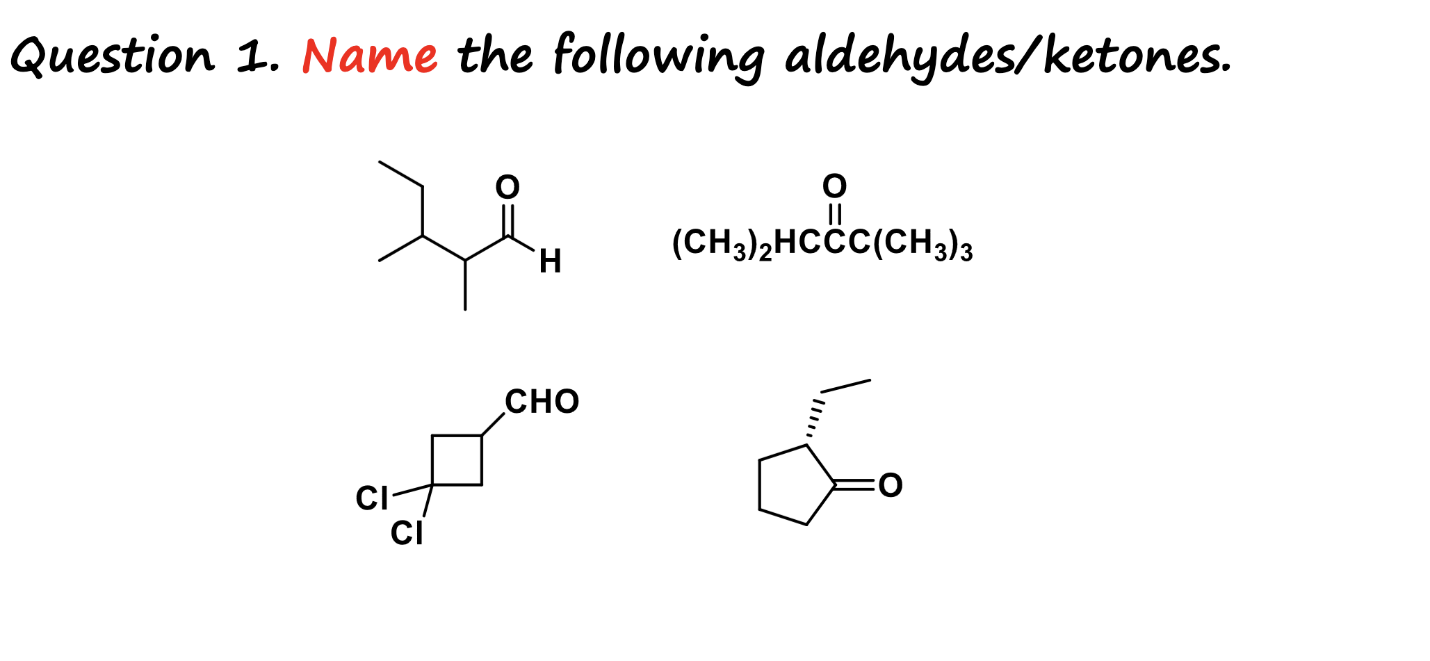 Solved Question 1. ﻿Name the following aldehydes/ketones. | Chegg.com