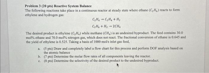 Solved Problem 3 (20 pts) Reactive System Balance The | Chegg.com