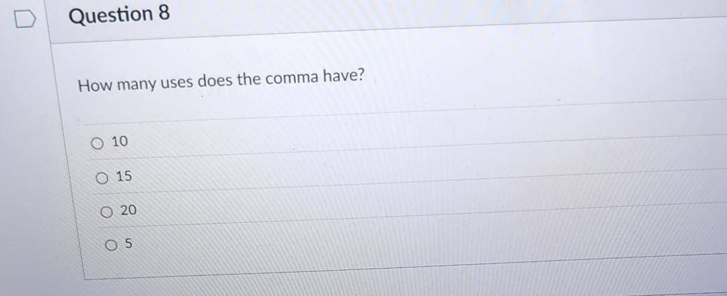 Solved Question 8How many uses does the comma have?1015205 | Chegg.com