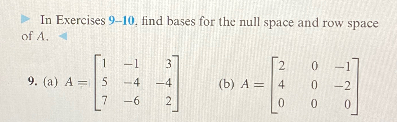 Solved In Exercises 9-10, find bases for the null space and | Chegg.com Solved In Exercises 9-10, find bases for the null space and | Chegg.com