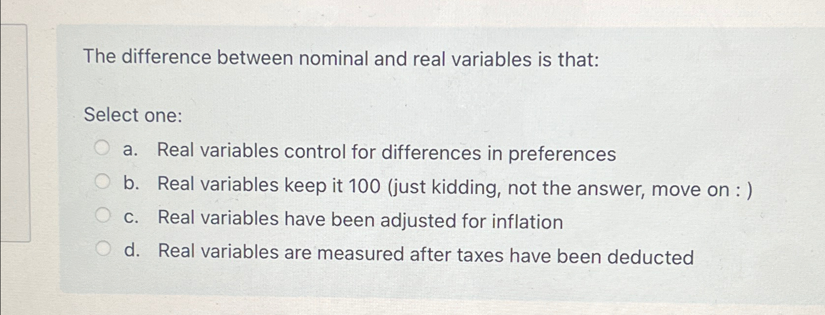 Solved The difference between nominal and real variables is | Chegg.com
