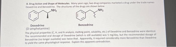 [Solved]: 8. Drug Action and Shape of Molecules. Many years