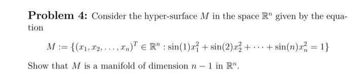 Solved Consider the hyper-surface M in the space Rn given by | Chegg.com