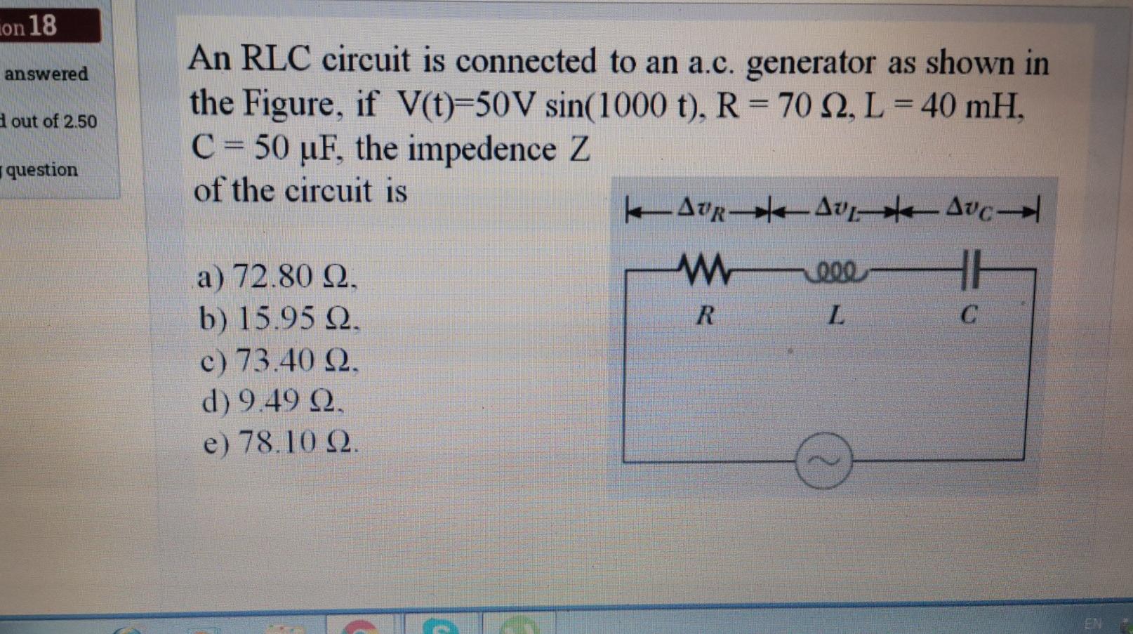Solved on 18 answered out of 2.50 question An RLC circuit is | Chegg.com