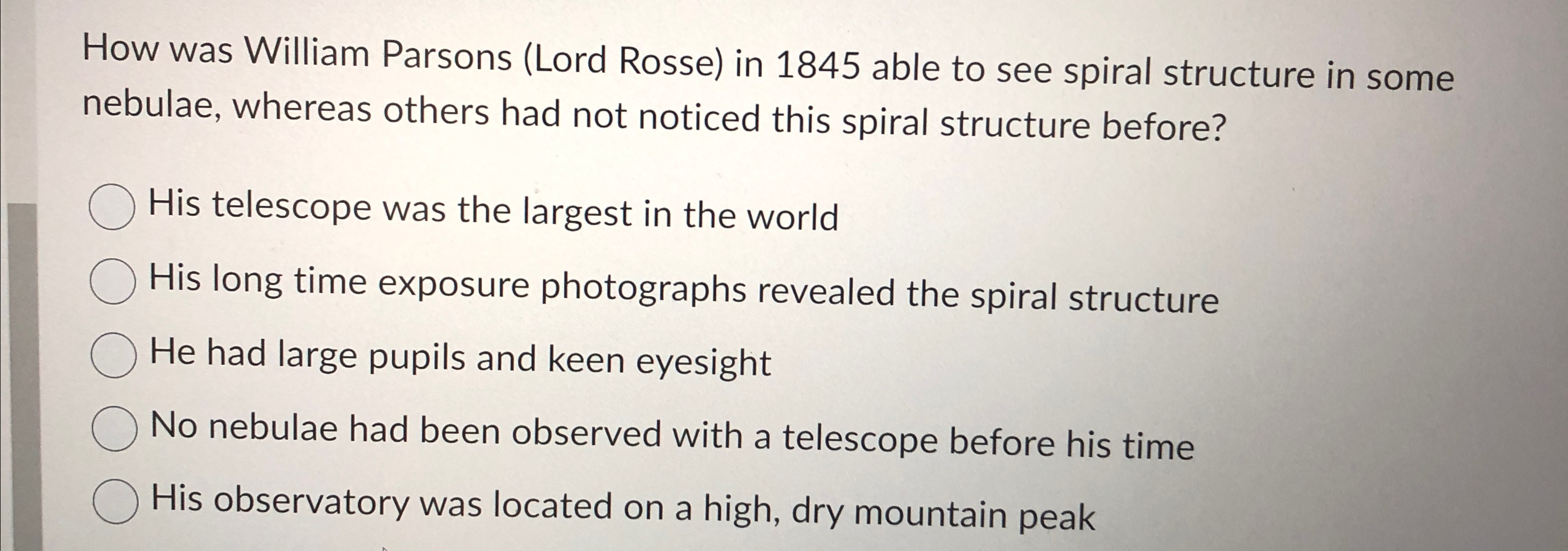 Solved How was William Parsons (Lord Rosse) ﻿in 1845 ﻿able | Chegg.com