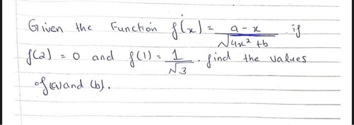 Solved Given the Function f′(x)=4x2+ba−x if f(2)=0 and | Chegg.com