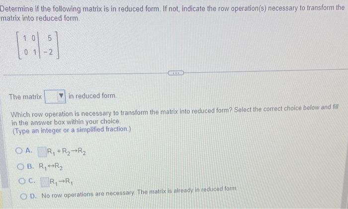 Solved Determine if the following matrix is in reduced form. | Chegg.com