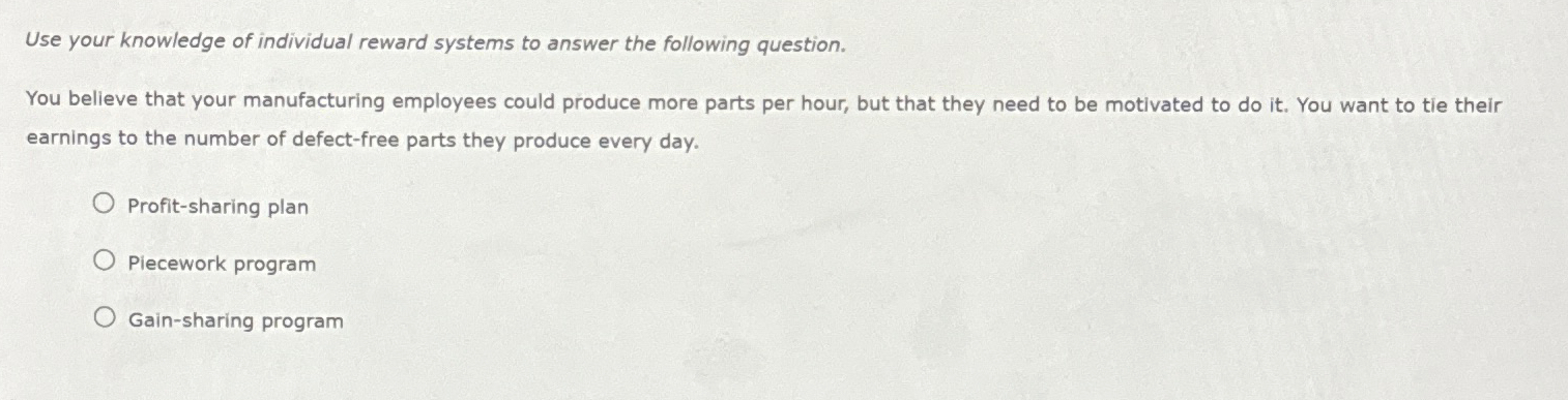 Solved Use your knowledge of individual reward systems to | Chegg.com