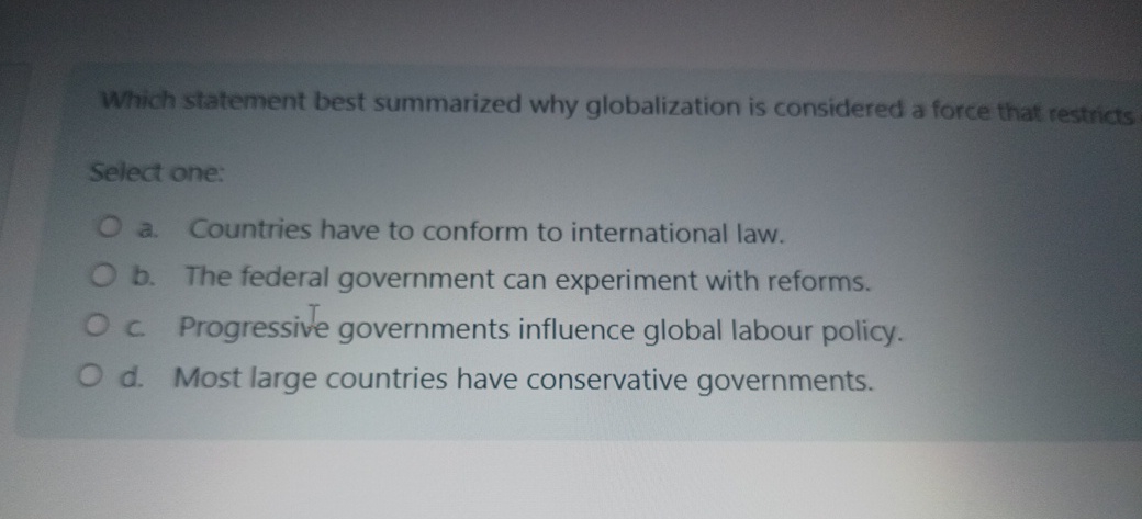 Solved Which statement best summarized why globalization is | Chegg.com