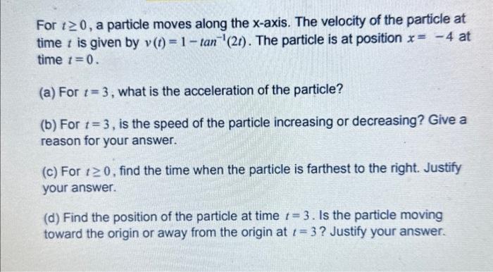 Solved For t≥0, a particle moves along the x-axis. The | Chegg.com