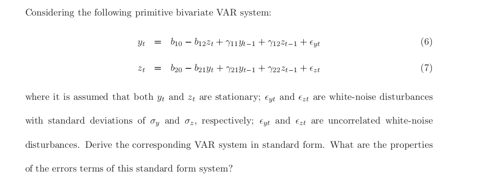 Solved Considering the following primitive bivariate VAR | Chegg.com