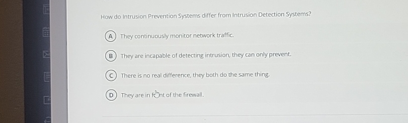 Solved How do Intrusion Prevention Systems differ from | Chegg.com