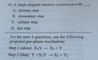 Solved A single-stepped reaction is known as a/anA. ﻿primary | Chegg.com