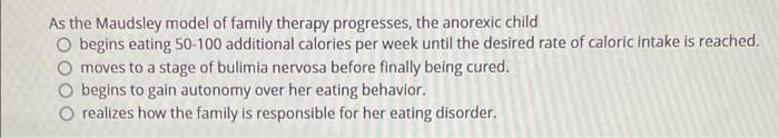 Solved As the Maudsley model of family therapy progresses, | Chegg.com