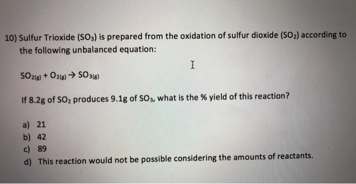Solved 10) Sulfur Trioxide (SO3) is prepared from the | Chegg.com