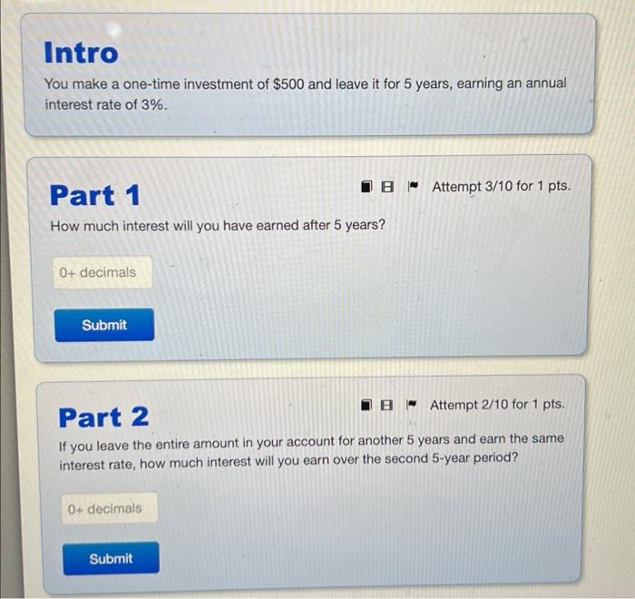 Solved Intro You make a one-time investment of $500 and | Chegg.com