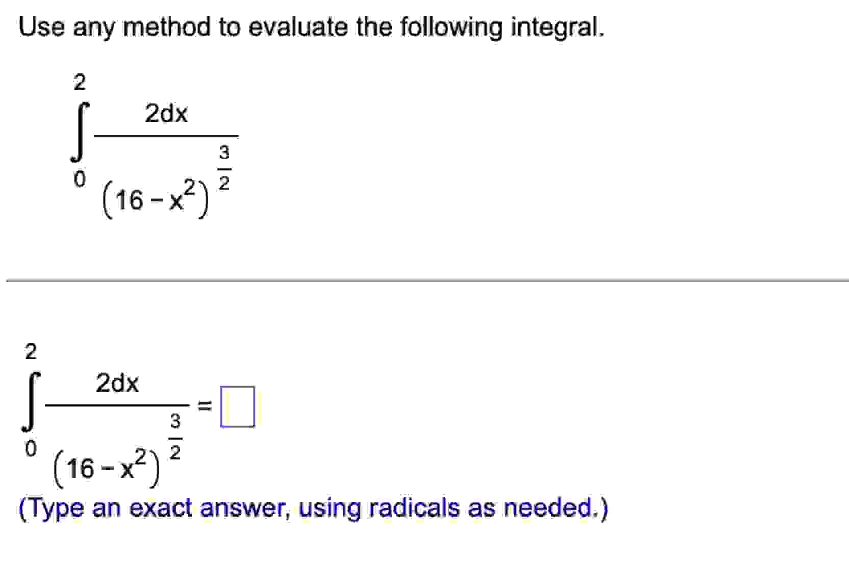 Solved Use any method to evaluate the following | Chegg.com