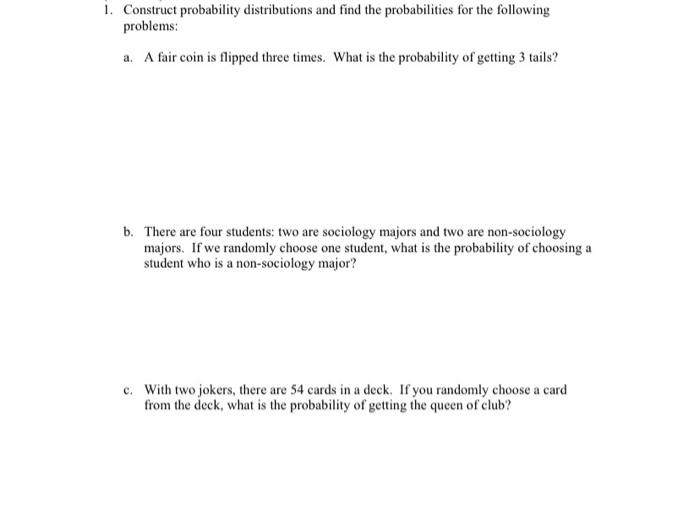Solved 1. Construct probability distributions and find the | Chegg.com