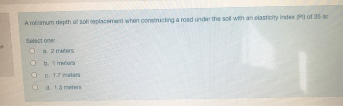 Solved A minimum depth of soil replacement when constructing | Chegg.com