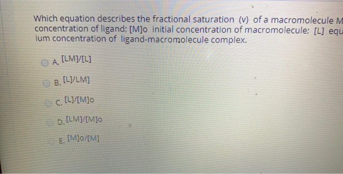 Solved Which equation describes the fractional saturation | Chegg.com