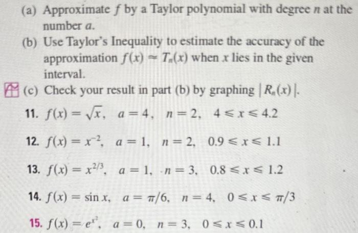 Solved (a) Approximate f by a Taylor polynomial with degree | Chegg.com