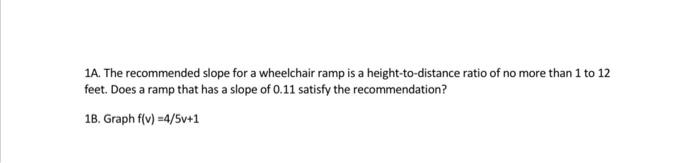 Solved 1A. The recommended slope for a wheelchair ramp is a | Chegg.com