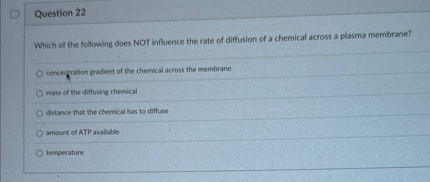 Solved Question 22Which of the following does NOT influence | Chegg.com