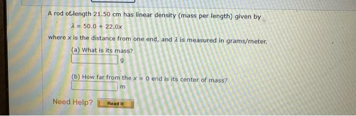 Solved A rod of length 21.50 cm has linear density (mass per | Chegg.com