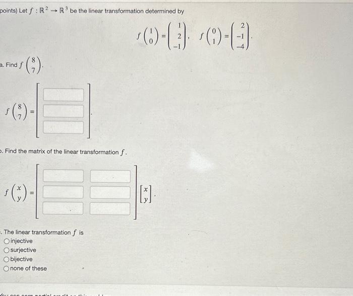 Solved points) Let f:R2→R3 be the linear transformation | Chegg.com