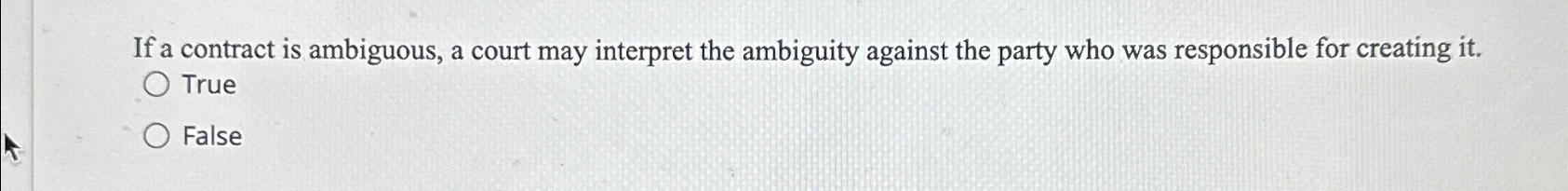 Solved If a contract is ambiguous, a court may interpret the | Chegg.com