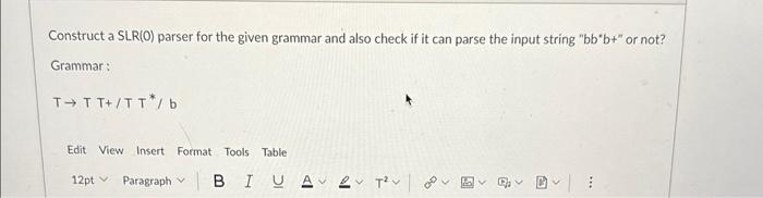 Solved Construct a SLR(0) parser for the given grammar and | Chegg.com