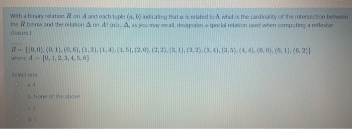 Solved With a binary relation R on A and each tuple (a, b) | Chegg.com