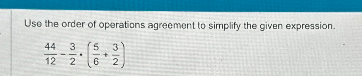Solved Use the order of operations agreement to simplify the | Chegg.com