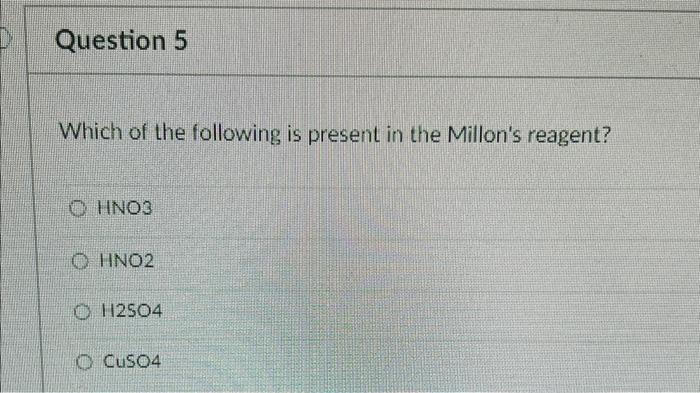 Solved Which of the following is present in the Millon's | Chegg.com