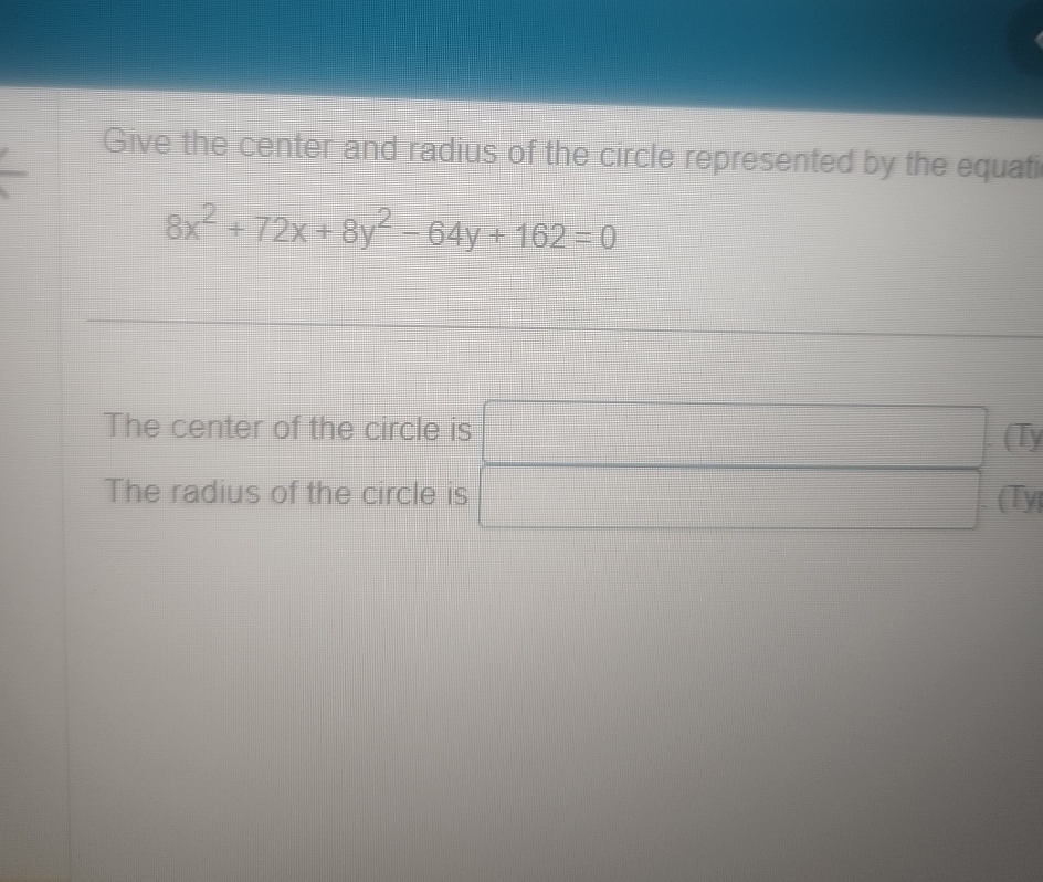 Solved Give the center and radius of the circle represented | Chegg.com