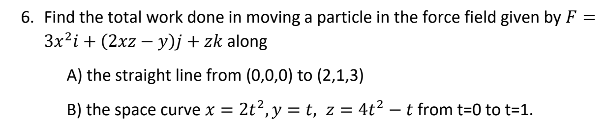 Solved 6. Find the total work done in moving a particle in | Chegg.com