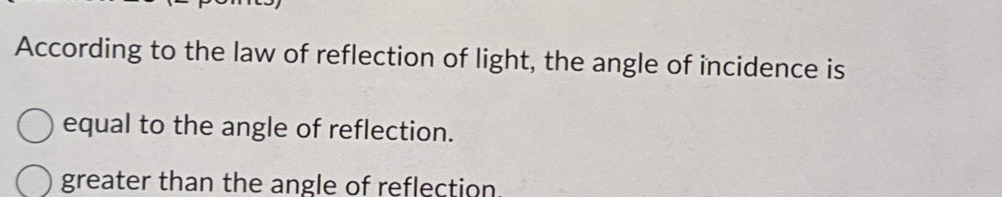 Solved According to the law of reflection of light, the | Chegg.com