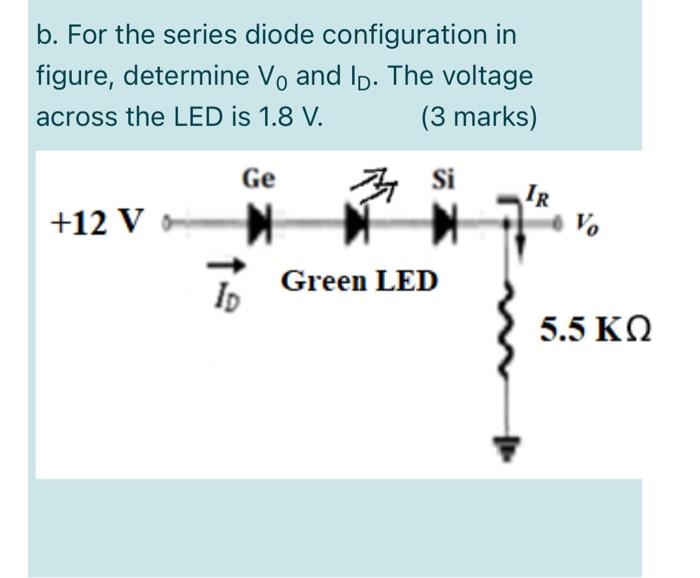 Solved b. For the series diode configuration in figure, | Chegg.com