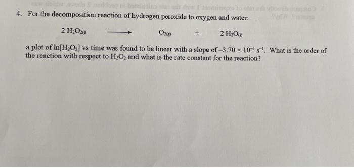 Solved 4. For the decomposition reaction of hydrogen | Chegg.com