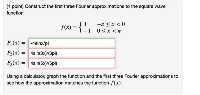 Solved (1 point) Construct the first three Fourier | Chegg.com