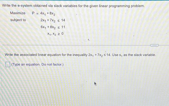 Solved Write the e-system obtained via slack variables for | Chegg.com