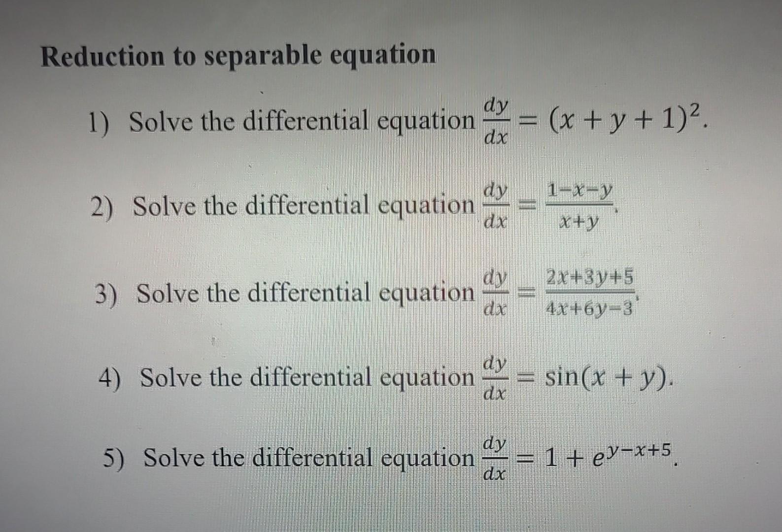 Solved Reduction to separable equation 1) Solve the | Chegg.com