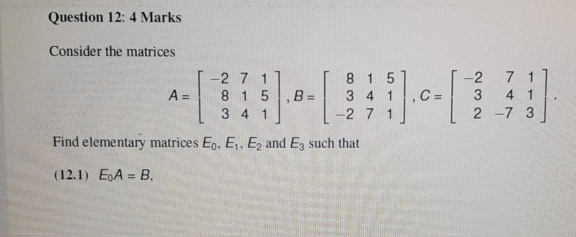 Solved Consider the matrices -2 7 1 815 3 4 1 A = [ Find | Chegg.com