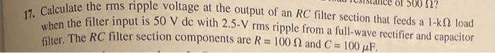 Solved ol 500 122 17. Calculate the rms ripple voltage at | Chegg.com