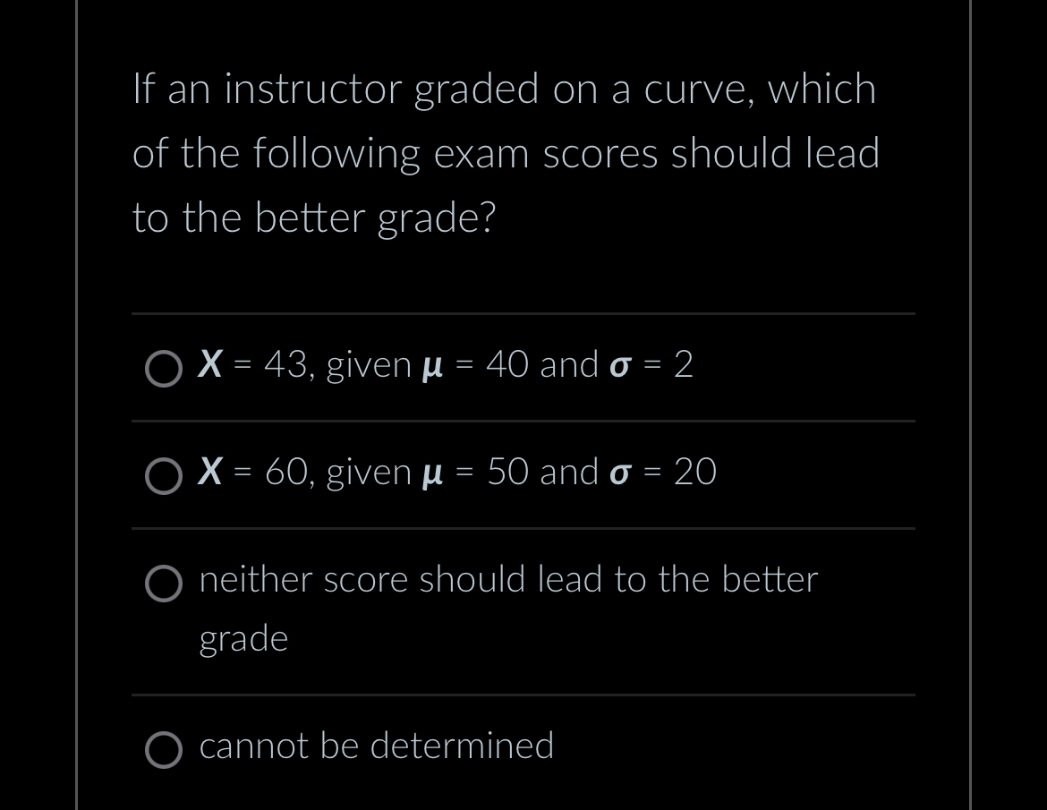 Solved If an instructor graded on a curve, which of the | Chegg.com
