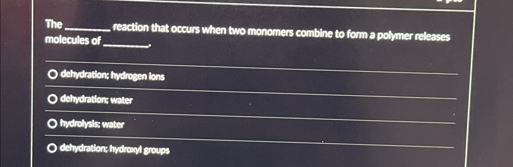 Solved The reaction that occurs when two monomers combine to | Chegg.com