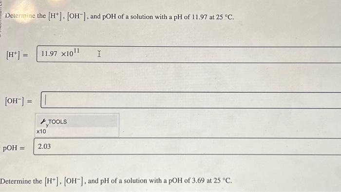 Solved Determine the [H], [OH-], and pOH of a solution with | Chegg.com