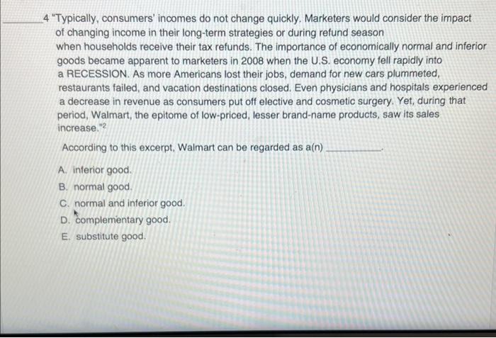 Solved 4 "Typically, consumers' incomes do not change | Chegg.com