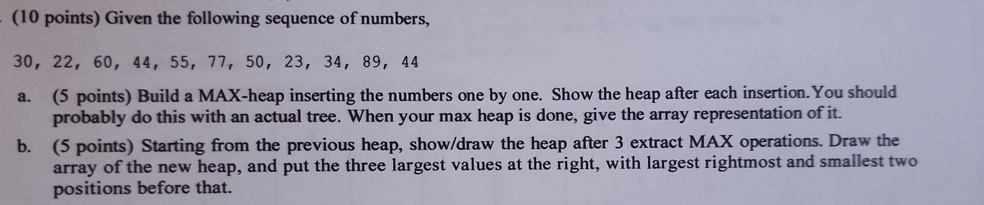 Solved ( 10 points) Given the following sequence of numbers, | Chegg.com