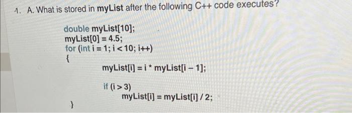 Solved A. What is stored in myList after the following C++ | Chegg.com